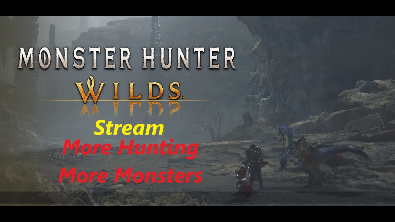 Monster Hunter Wilds: Stream : More Hunting More Monsters ! - YouTube