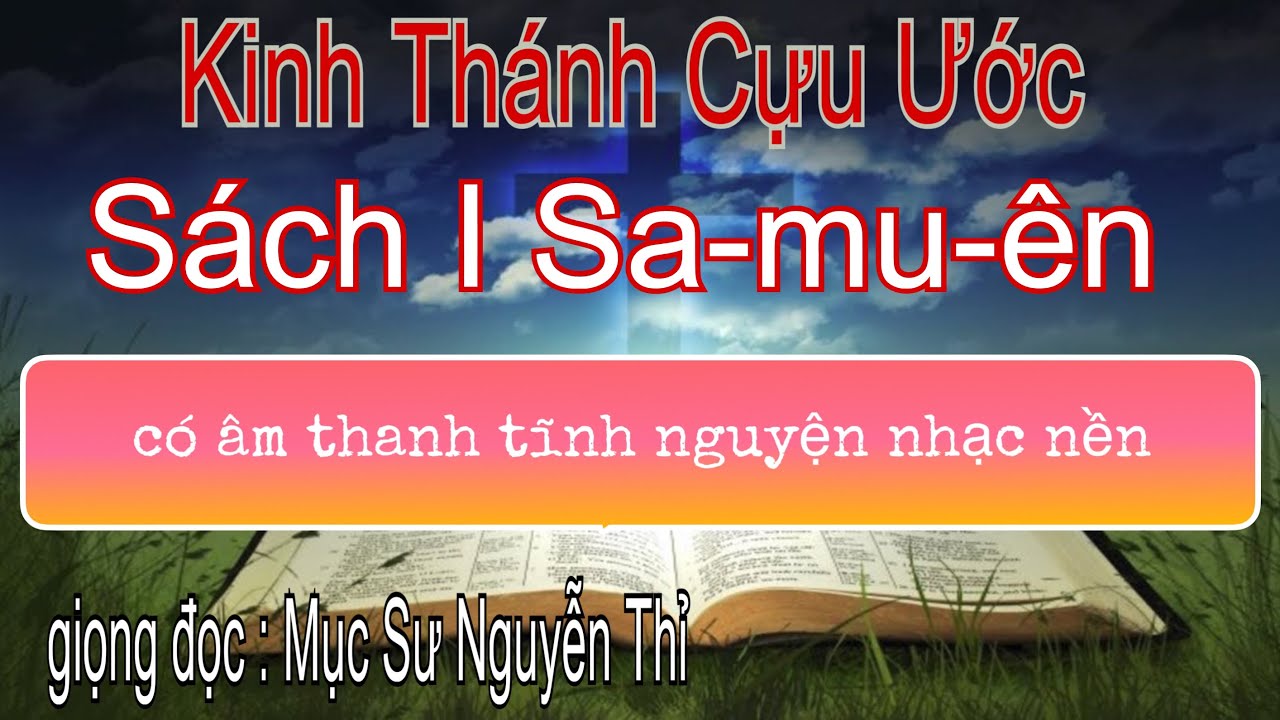 Sách 1 Sa mu ên 1 | Kinh Thánh Cựu Ước | Kinh Thánh Trọn Bộ - YouTube