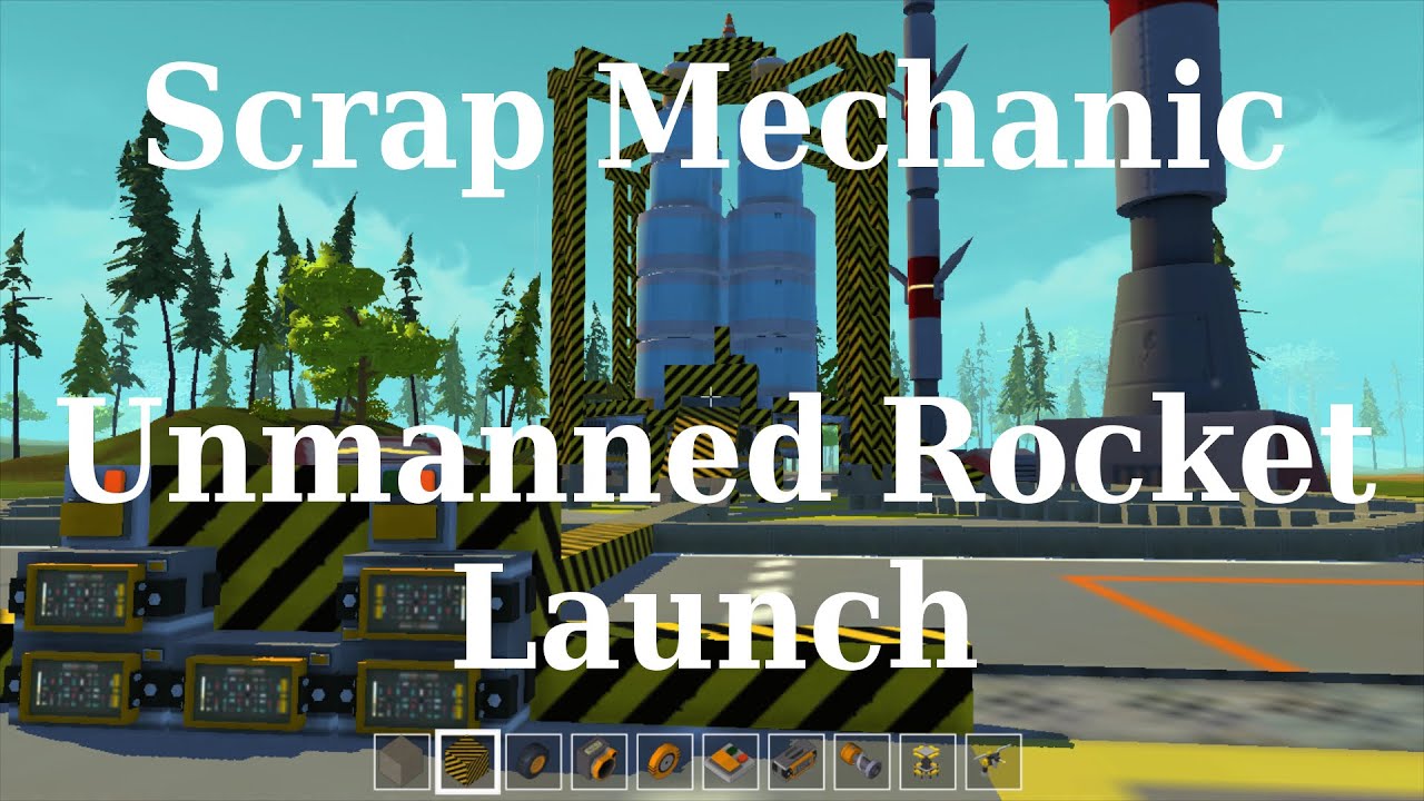 Scrap Mechanic (Unmanned Rocket Launch / 3rd time is a charm) E4 - YouTube