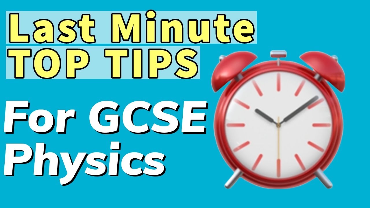 Last Minute TOP TIPS For GCSE Physics - YouTube