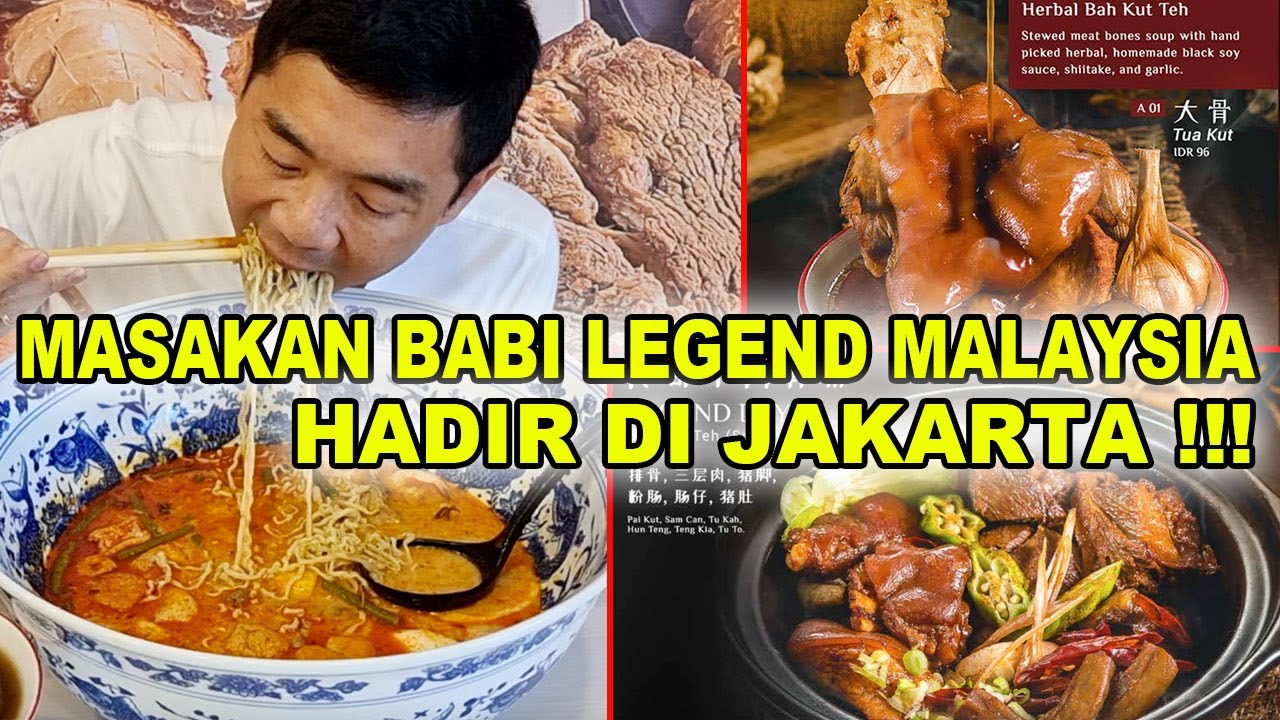 Masakan Babi Legend Malaysia Hadir Di Jakarta !!! - Legend Kitchen Bah ...