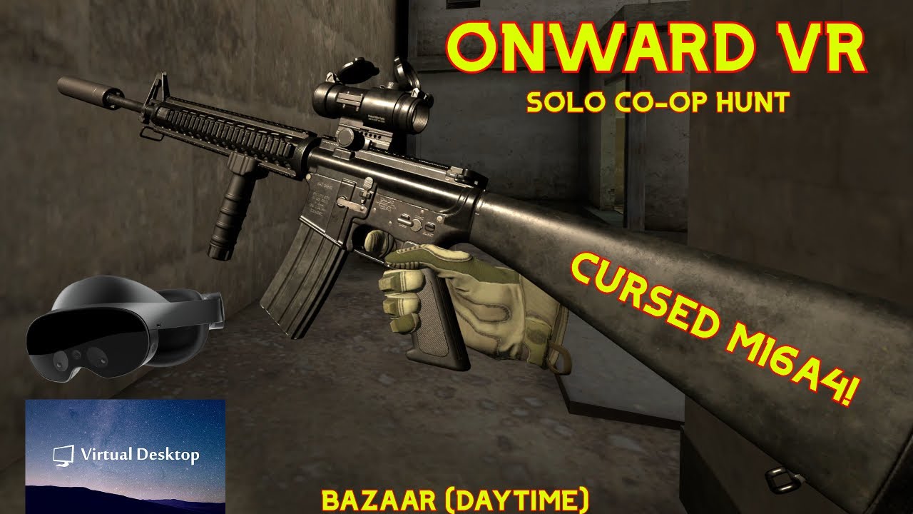 CURSED M16A4! | Onward VR Solo Co-Op Hunt - YouTube