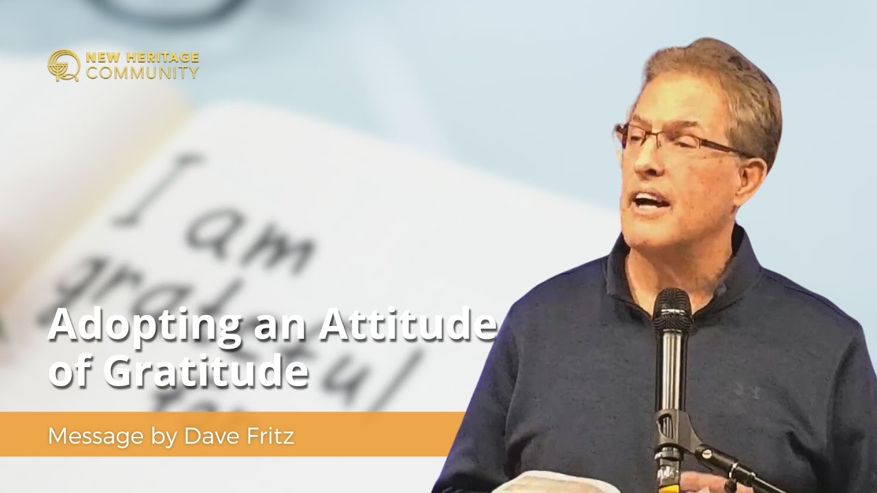 Adopting an Attitude of Gratitude | Dave Fritz - YouTube