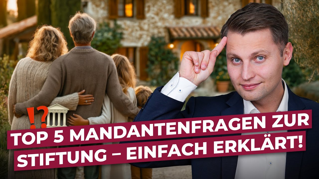 Familienstiftung erklärt: Die 5 häufigsten Fragen aus der Praxis! (Steuerberater David Kasper ...