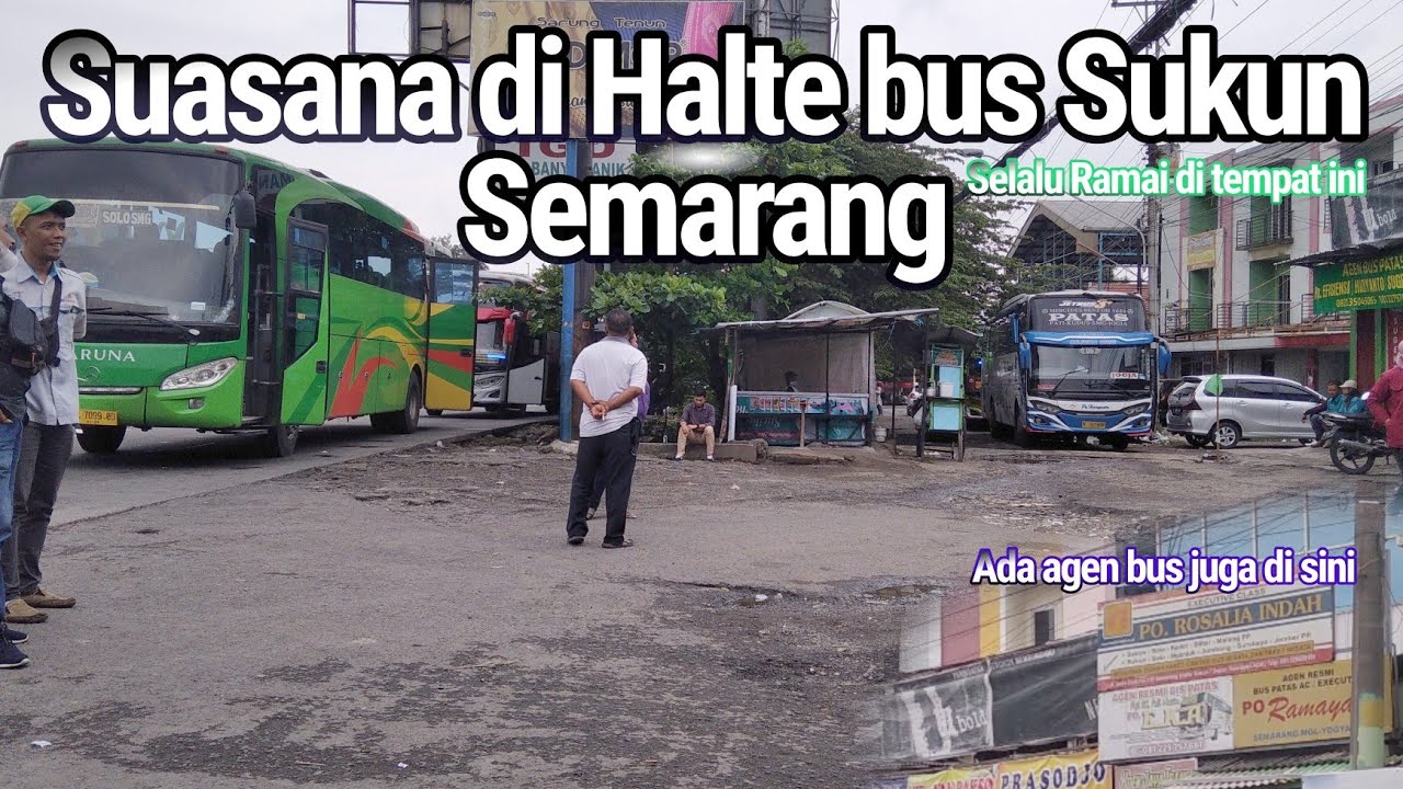 Suasana di halte Sukun Semarang‼️ Ada agen bus juga di sini ...