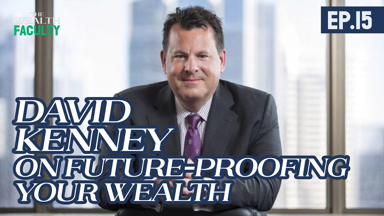 David Kenney On Future Proofing Your Wealth - YouTube