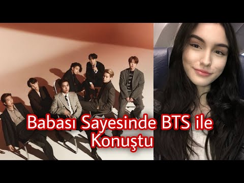 Babası Sayesinde BTS ile Konuştu!