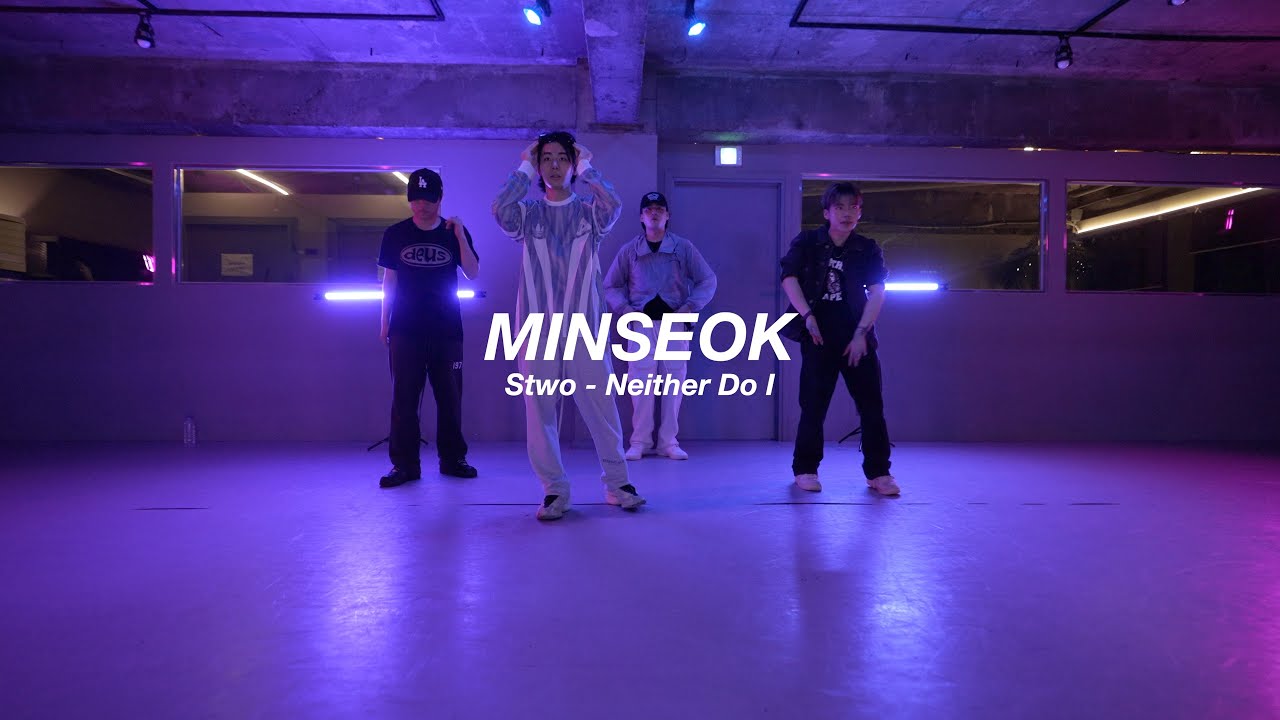 I Stwo - Neither Do I l MINSEOK l PLAY THE URBAN - YouTube