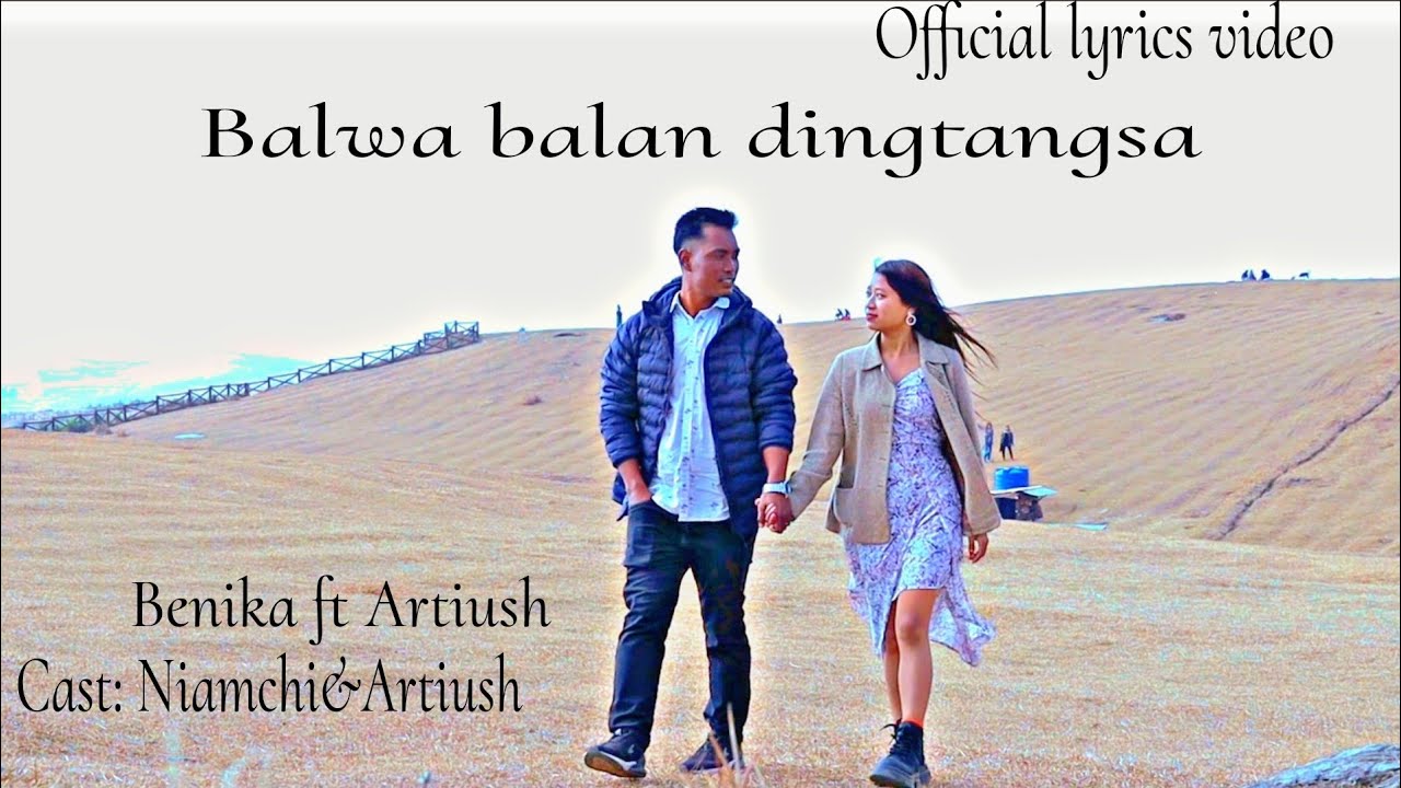 Official lyrics video ( Benika ft Artiush) Balwa balan dingtangsa - YouTube