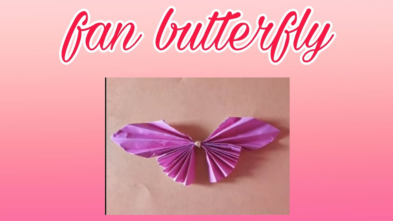 How to make a fan butterfly | Easy steps | Crafts with Aaryaa | - YouTube