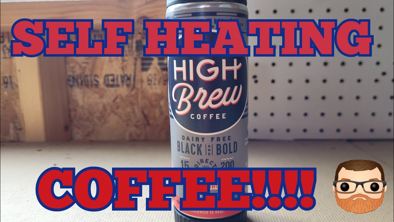 High Brew SELF HEATING COFFEE!!! #arabica #selfheatingcoffee # ...