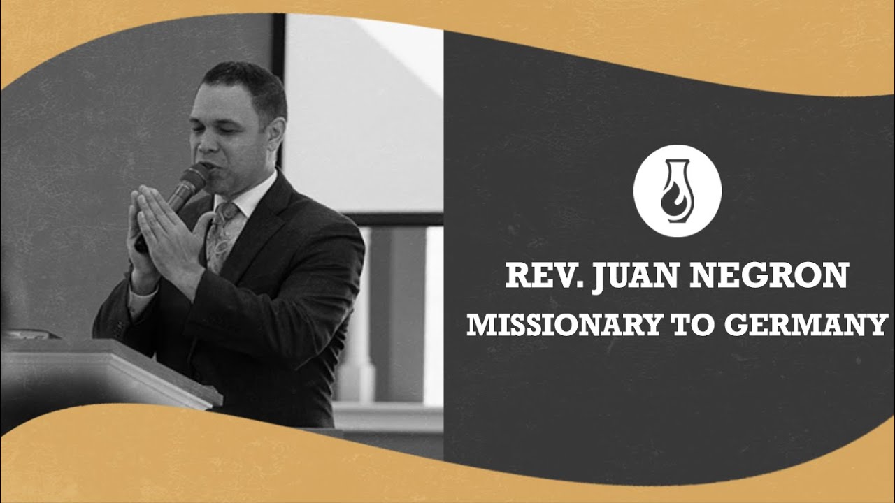 Rev. Juan Negron - Missionary to Germany - YouTube