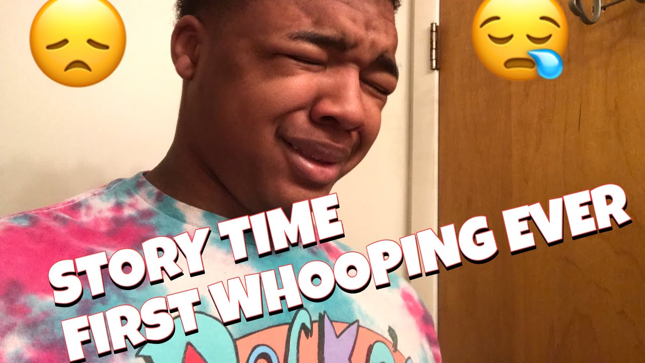 STORY TIME: FIRST WHOOPING - YouTube