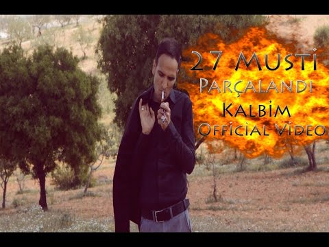 27 Musti - Parçalandı Kalbim - (Official Music Video) 2017 #YENİ#