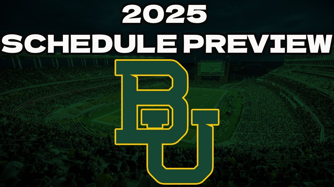 Baylor Football 2025 Schedule Preview & Early Projected Record - YouTube