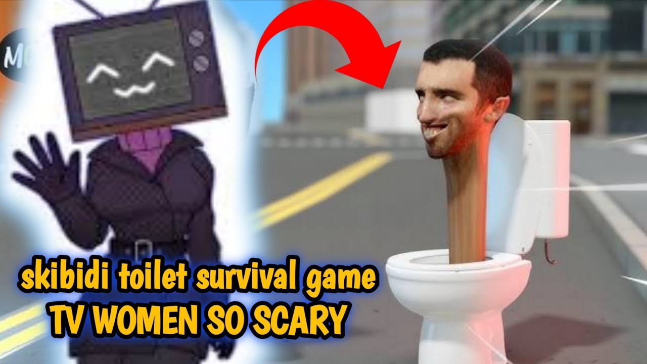 skibidi toilet survival game - tv women scary | skibidi toilet all ...