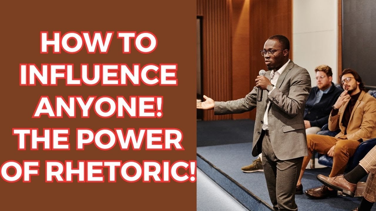 Influence anyone! What is Rhetoric and how to use it! - YouTube