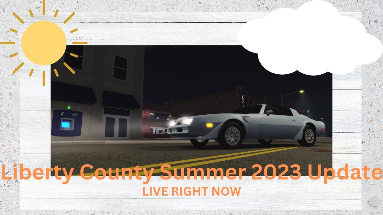 Liberty County Summer 2023 update | LIVE (Liberty County) - YouTube