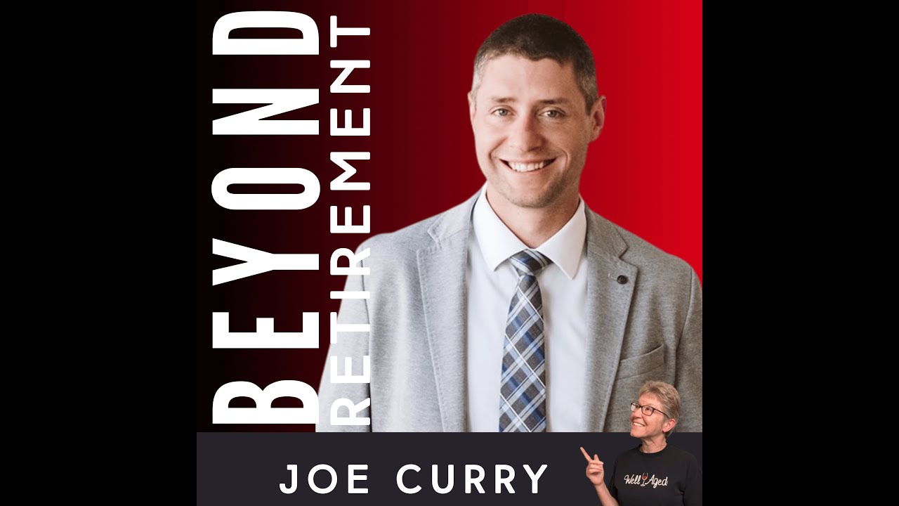Episode 257 - Values & Purpose in Retirement with Joe Curry - YouTube