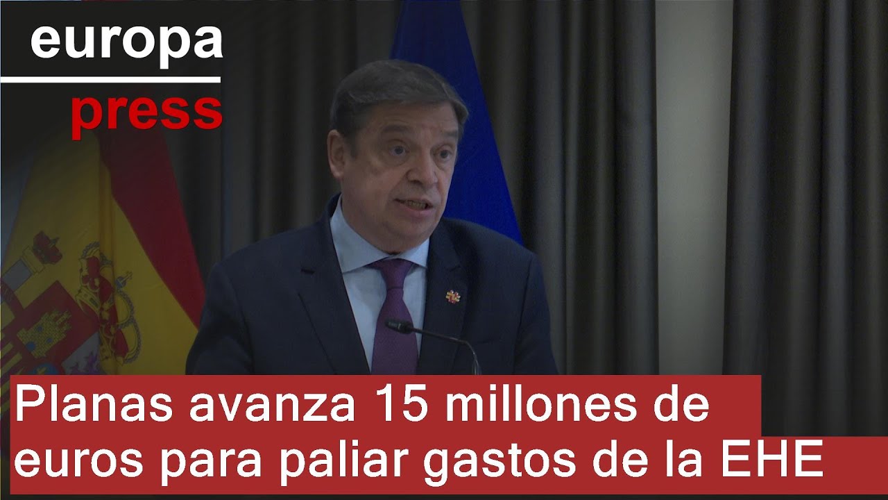 Planas avanza 15 millones de euros para paliar gastos de la EHE - YouTube