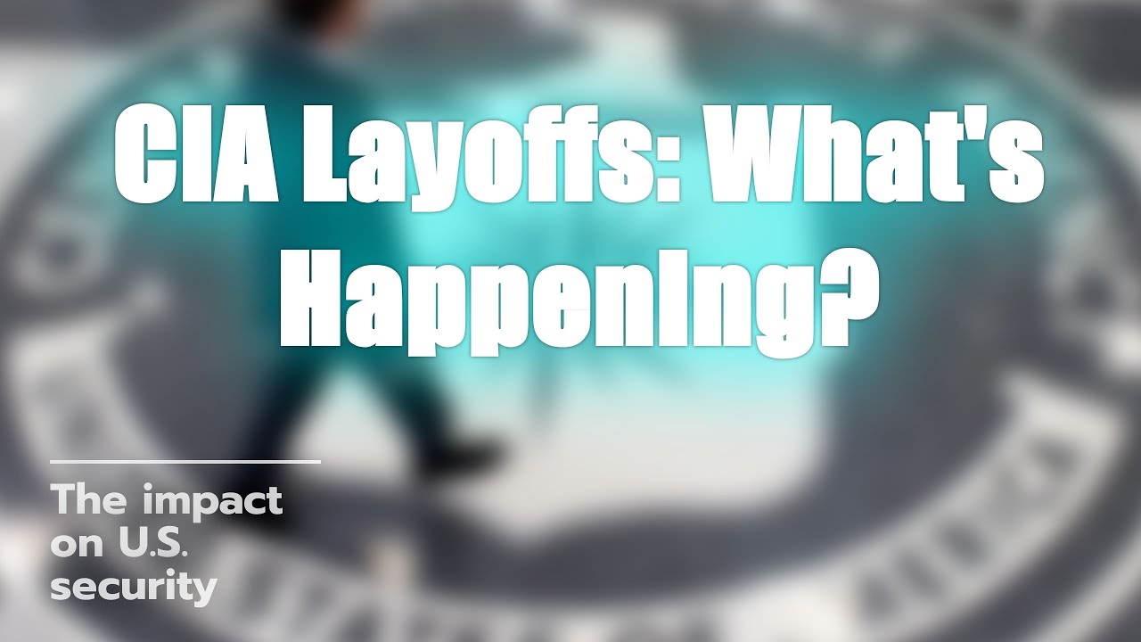 CIA Layoffs 🔍 Shock and Impact! - YouTube