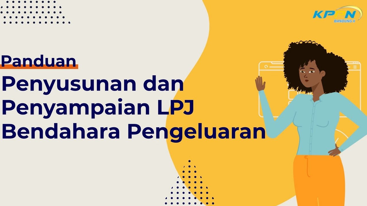 Panduan Penyusunan LPJ Bendahara Pengeluaran - YouTube