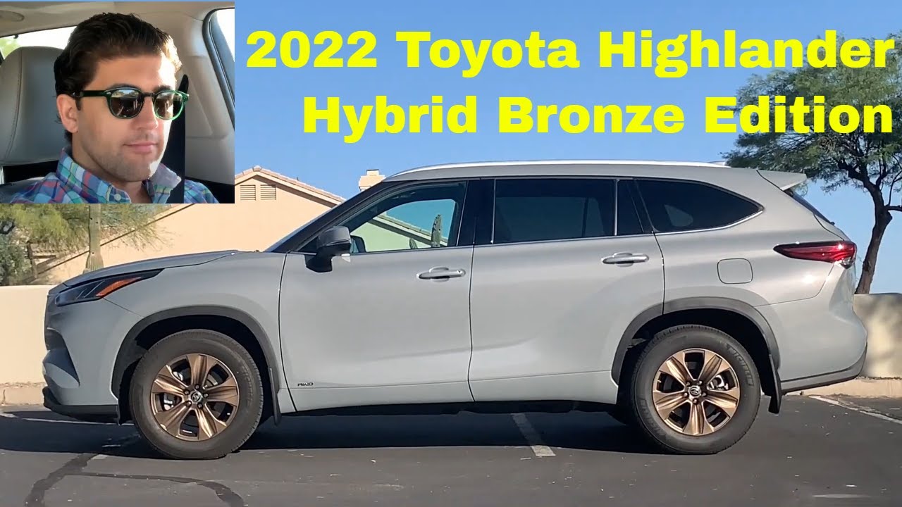 2022 Toyota Highlander Hybrid Bronze Edition Review - YouTube
