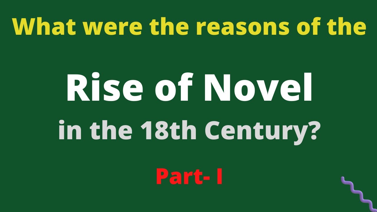 Rise Of Novel In 18th Century Ll Part 1 YouTube rise-of-novel-in-18th-century-ll-part-1-youtube