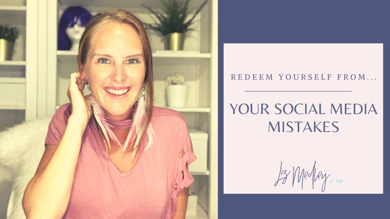 Redeem Yourself From Your Social Media Mistakes - YouTube
