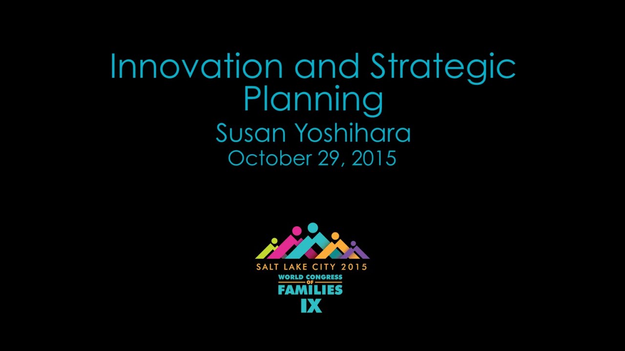 Innovation and Strategic Planning - Susan Yoshihara - YouTube