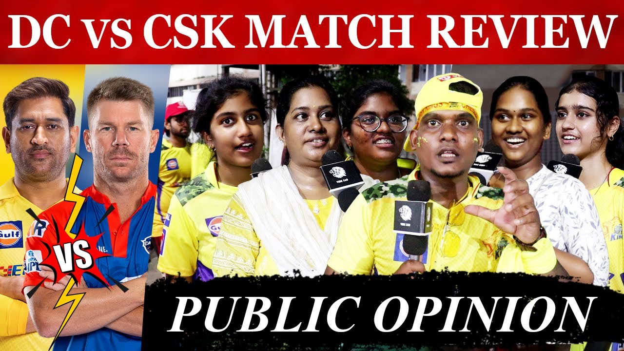 அந்த பயம் இருக்கணும்டா!💥 | CSK Vs DC Match Public Review | | Dhoni ...