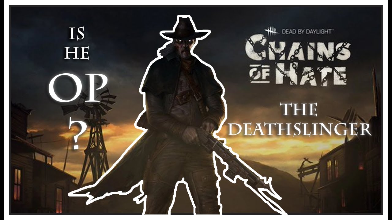 Dead By Daylight New Killer The Deathslinger Chains Of Hate - YouTube