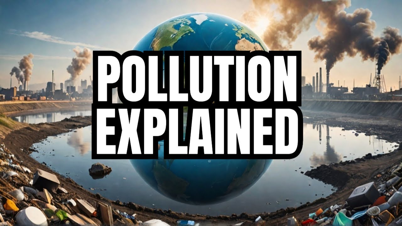 Air, Land, and Water Pollution Explained | Causes, Effects, and ...