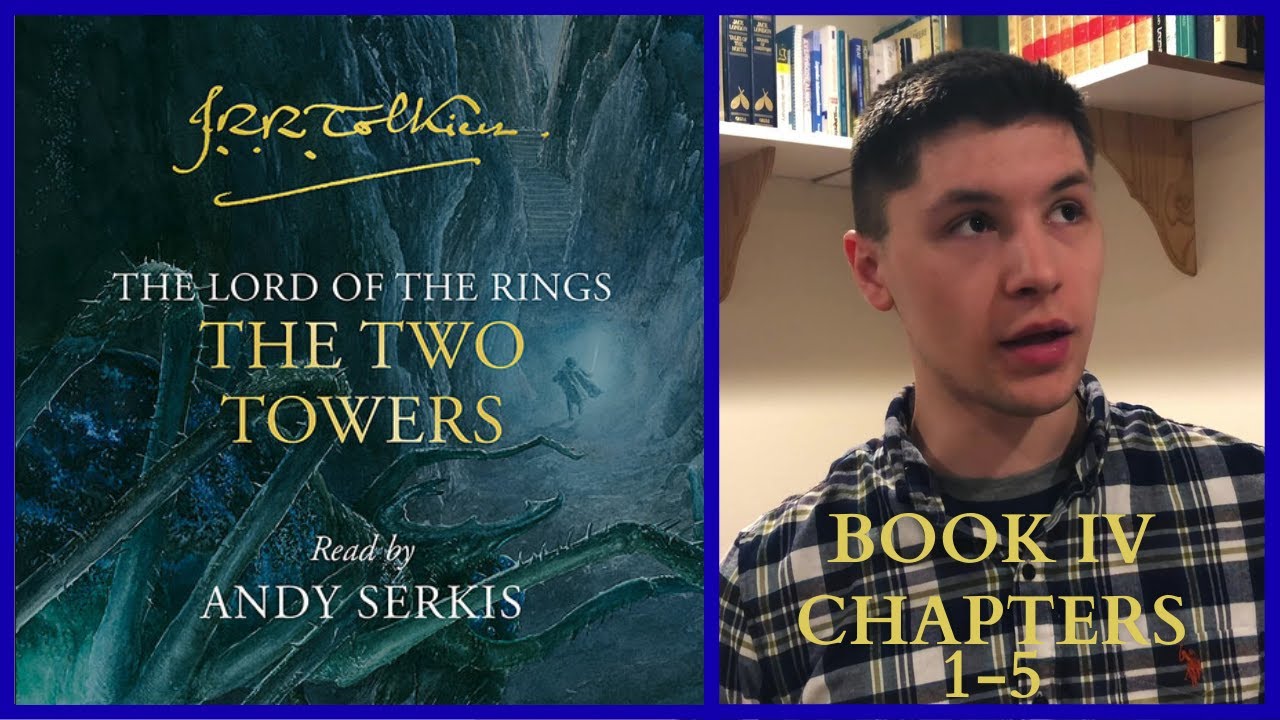 The Two Towers Book IV: Chapters 1-5 Thoughts | An Erudite Adventure ...