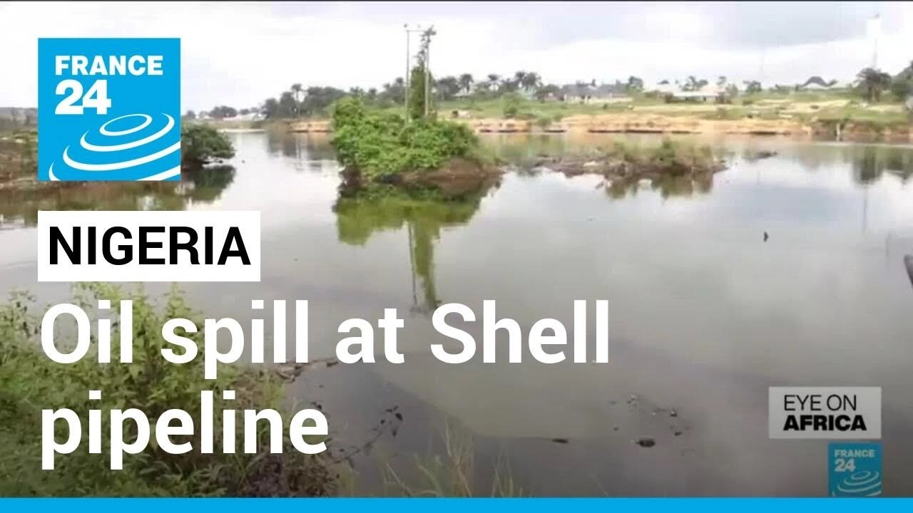 Nigeria investigates oil spill at Shell’s Trans Niger pipeline • FRANCE ...