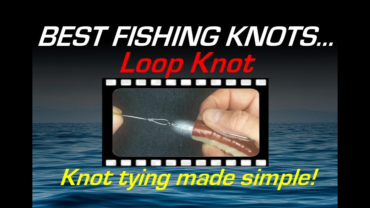 Best Fishing Knots - How to Tie the Loop Knot - YouTube