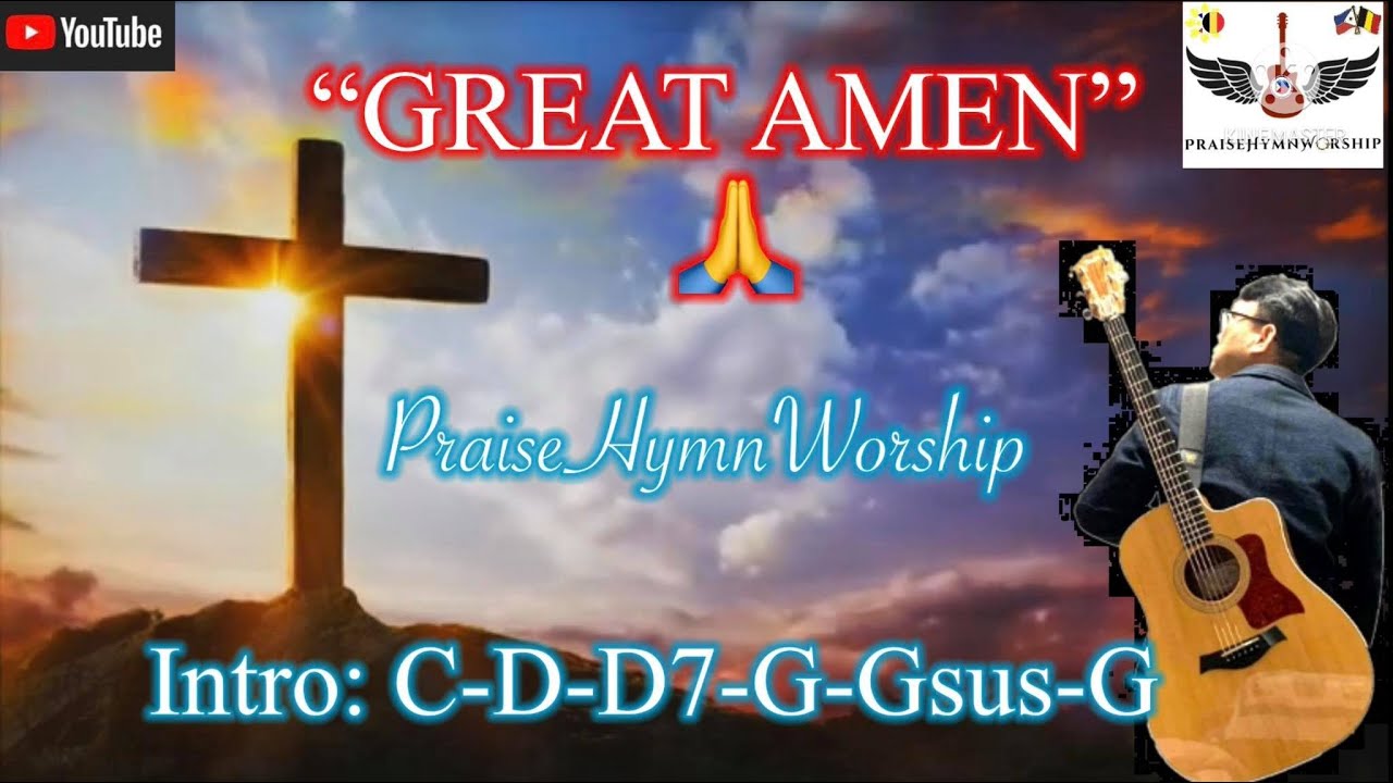 GREAT AMEN - by PraiseHymnWorship (Romarvin) - YouTube