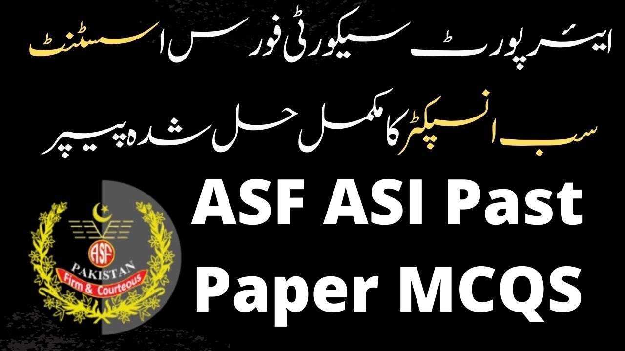ASF ASI PAST PAPER MCQs || Part 09 || ASF Assistant Sub Inspector Job ...