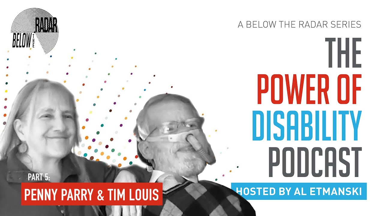 The Power of Disability Part 5 — with Tim Louis and Penny Parry | Below ...