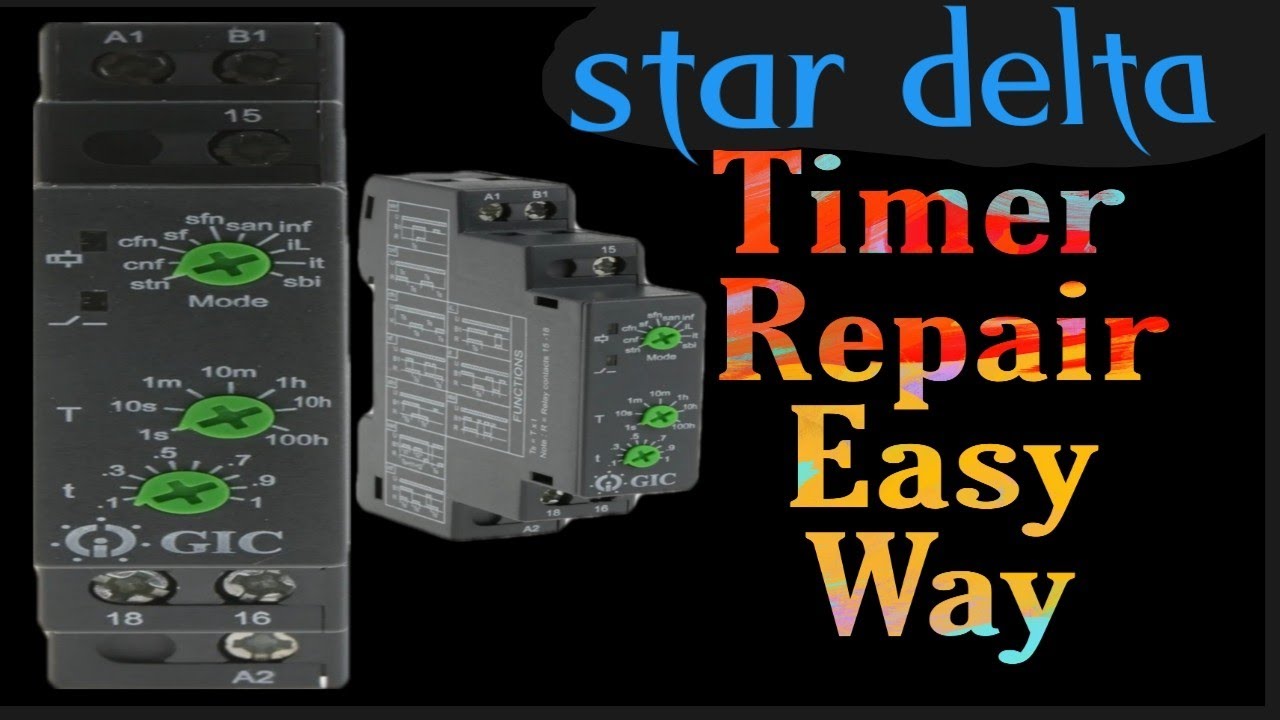 Electronic(Star Delta) Timer Repair - YouTube