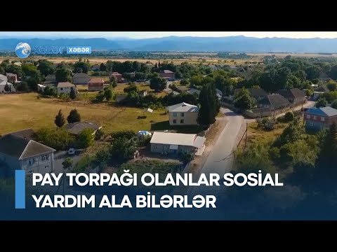 Pay torpağı olanlar sosial yardım ala bilərlər