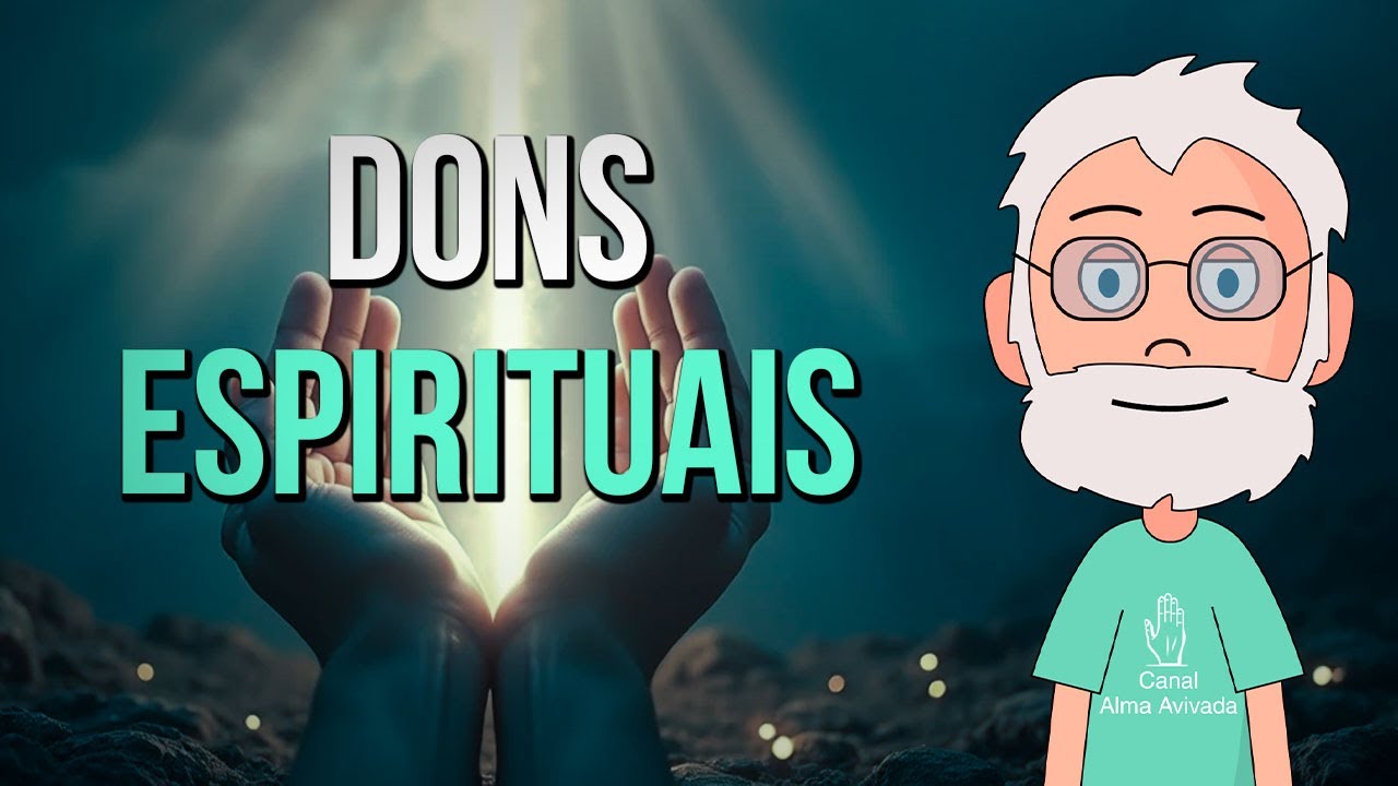 Como Descobrir e Desenvolver seus DONS ESPIRITUAIS Segundo a Bíblia - YouTube