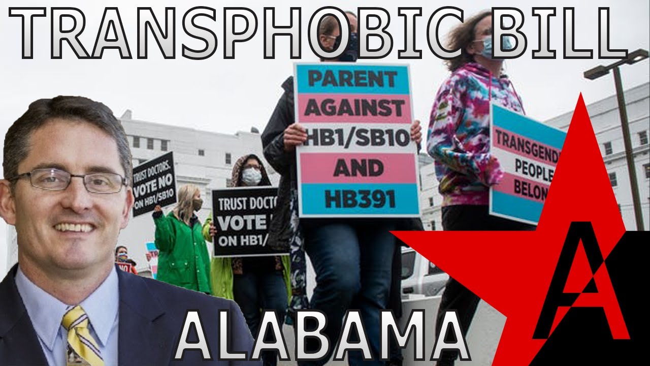 Exploring Alabama's Transphobic Bill SB-10 which Denies Hormones ...