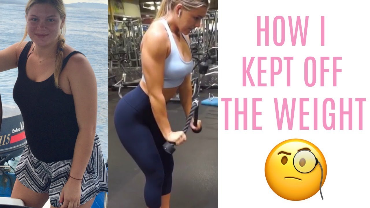 HOW I KEPT OFF THE WEIGHT - YouTube
