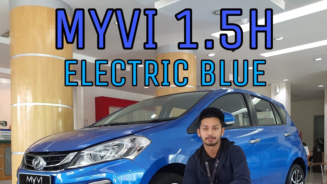 NEW MYVI 1.5 H ELECTRIC BLUE - YouTube