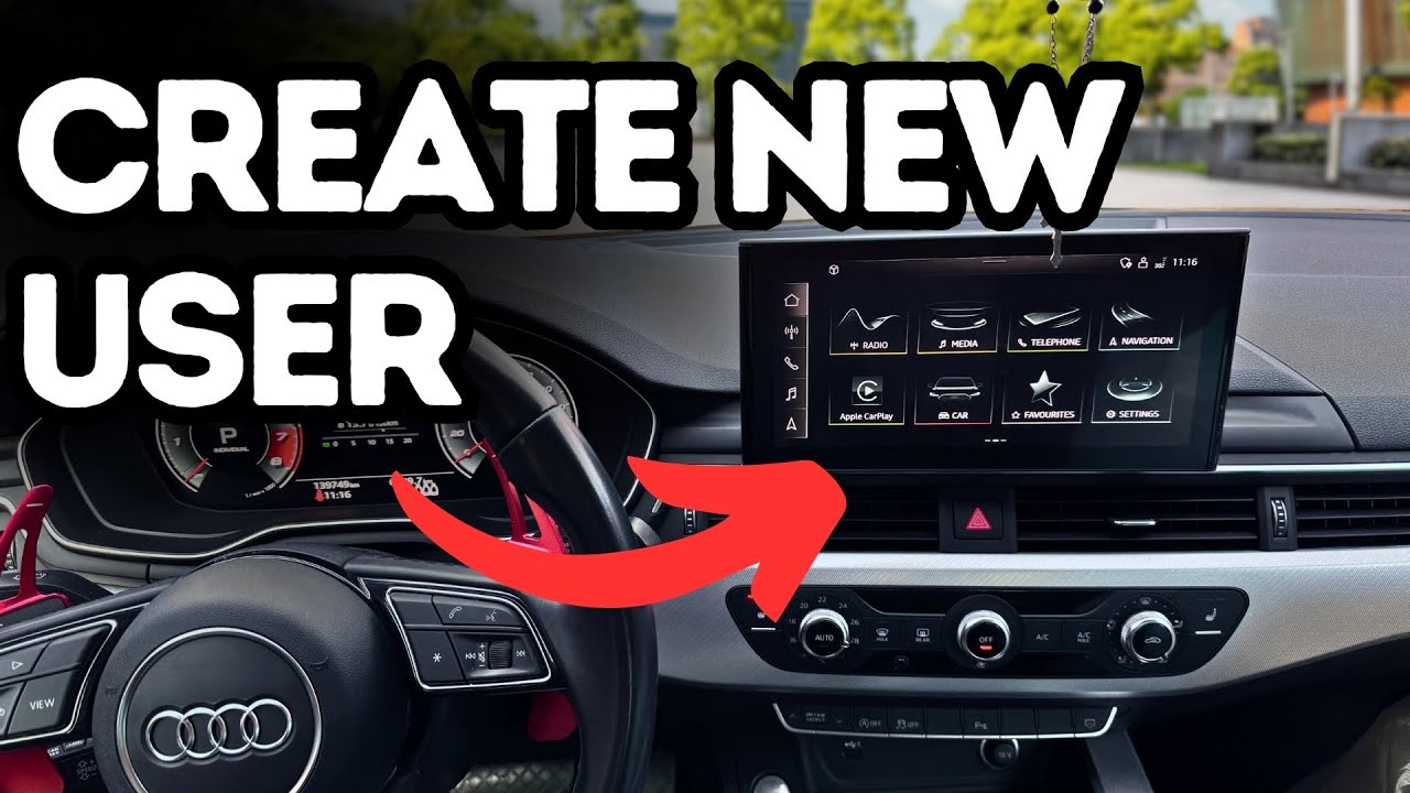 Audi MMI (MIB 3): Create New User — A3 A4 A5 A6 Q5 Q7 Q8 e-tron (2019 ...