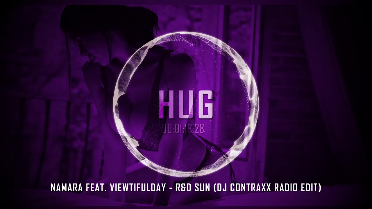 Namara feat. viewtifulday - R&D Sun (DJ Contraxx Radio Edit) - YouTube