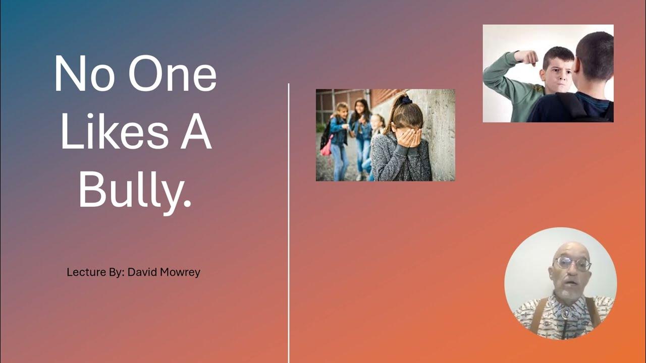 No One Likes A Bully - YouTube