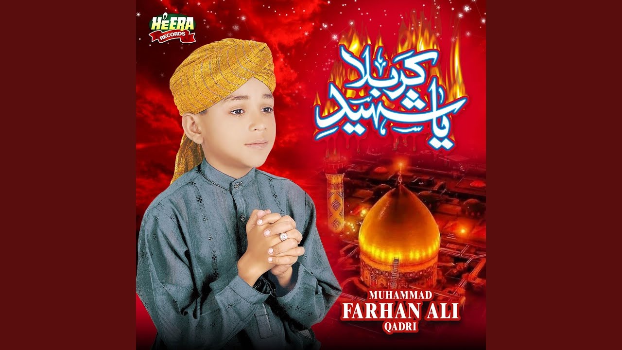 Mere Hussain Salam - Muhammad Farhan Ali Qadri: Song Lyrics, Music Videos & Concerts