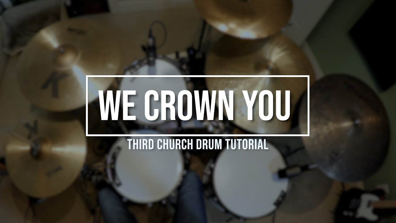 We Crown You - Jeremy Riddle || Drum Tutorial - YouTube